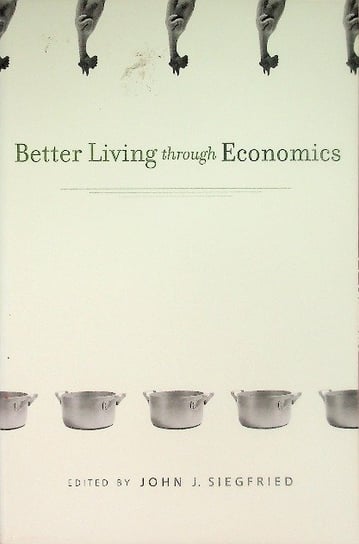 Better Living through Economics - Opracowanie zbiorowe | Książka w Empik