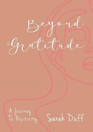 Beyond Gratitude - Sarah Duff | Książka w Empik