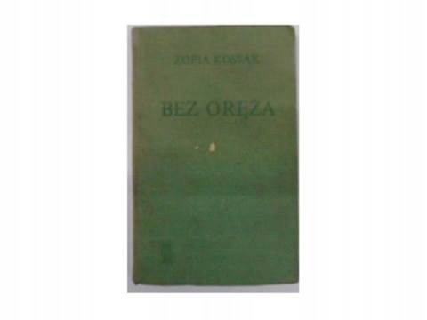 Bez oręża tom 1-2 Z.Kossak - Autor nieznany | Książka w Empik