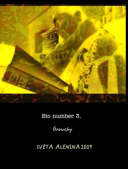 Bio number 3. Grouchy. - Sveta Alenina | Książka w Empik