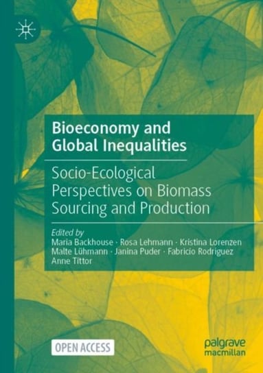 Bioeconomy and Global Inequalities: Socio-Ecological Perspectives on ... Bioeconomy and Global Inequalities: Socio-Ecological Perspectives on ...