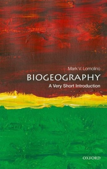 Biogeography A Very Short Introduction Opracowanie Zbiorowe
