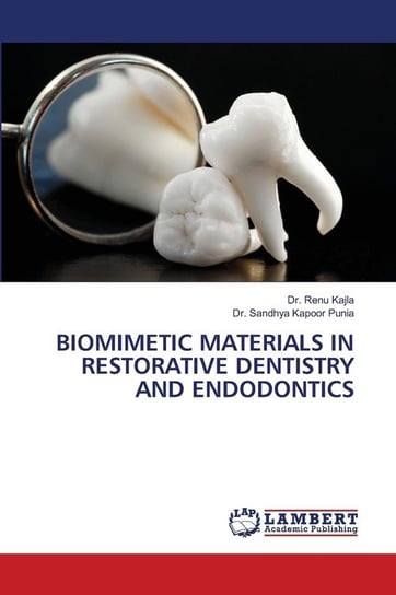 BIOMIMETIC MATERIALS IN RESTORATIVE DENTISTRY AND ENDODONTICS - W ...