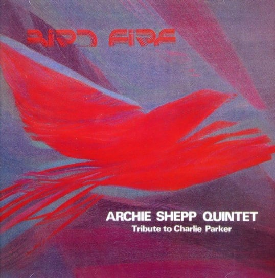 Bird Fire / Tribute to Charlie Parker - Various Artists | Muzyka Sklep ...