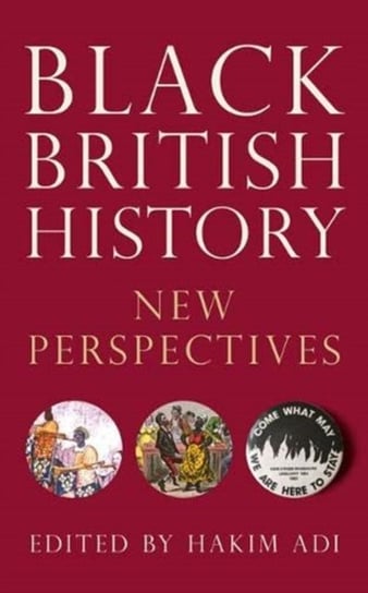 Black British History: New Perspectives - Hakim Adi | Książka w Empik