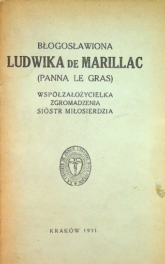 Błogosławiona Ludwika De Marillac 1931 r. - W opisie | Książka w Empik