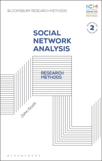 Bloomsbury Research Methods, Social Network Analysis - Prof. John Scott | Książka w Empik