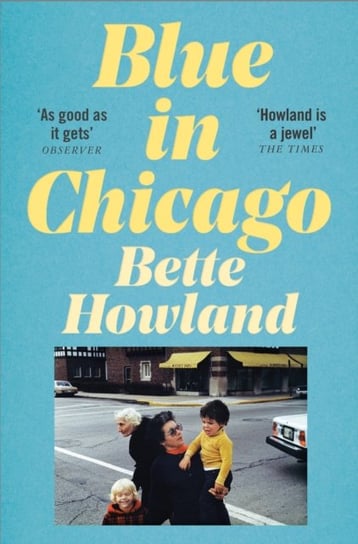 Blue in Chicago: And Other Stories - Bette Howland | Książka w Empik