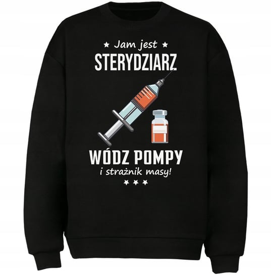 Bluza Jam Jest Sterydy Wódz Prezent Miłośnik - DrukPrintPrezent | Moda ...