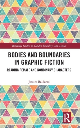 Bodies and Boundaries in Graphic Fiction: Reading Female and Nonbinary Characters - Opracowanie ...