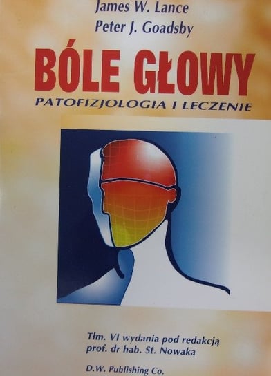 Bóle głowy Patofizjologia i leczenie - W opisie | Książka w Empik
