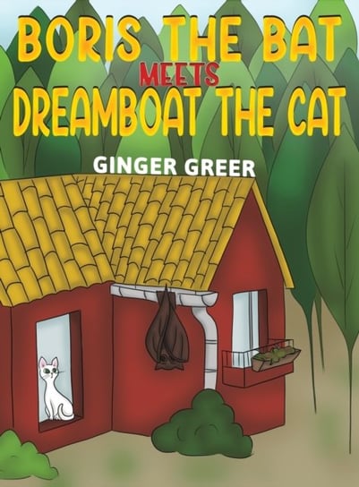 Boris the Bat Meets Dreamboat the Cat - Ginger Greer | Książka w Empik
