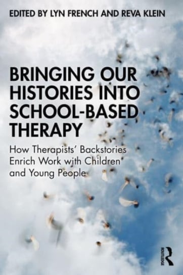 Bringing Our Histories into School-Based Therapy: How Therapists ...