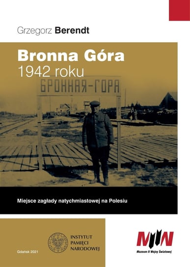 Bronna Góra 1942 roku - Berendt Grzegorz | Książka w Empik