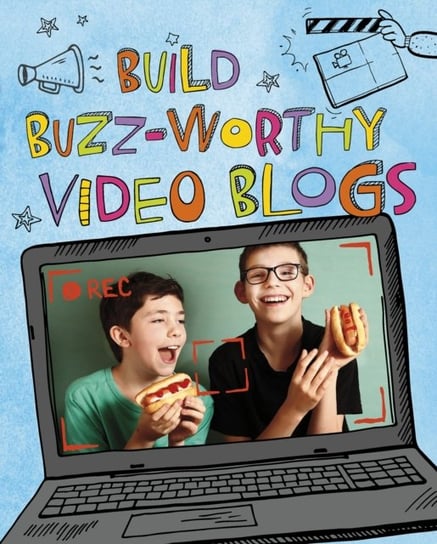Build Buzz-Worthy Video Blogs - Thomas Kingsley Troupe | Książka w Empik