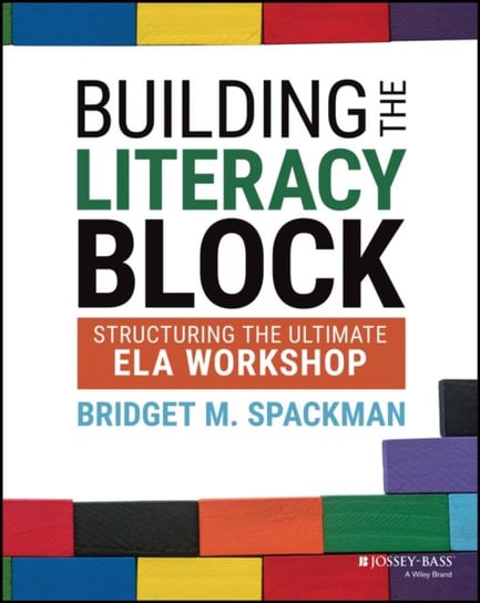 Building the Literacy Block: Structuring the Ultimate ELA Workshop ...