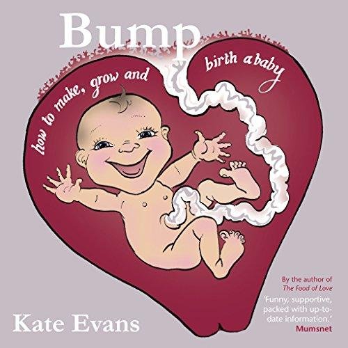 Bump: How to Make, Grow and Birth a Baby - Kate Evans | Książka w Empik