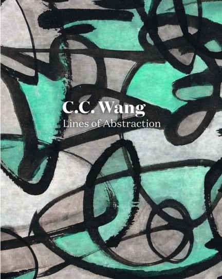 C.C. Wang: Lines of Abstraction - Hirmer Verlag GmbH | Książka w Empik