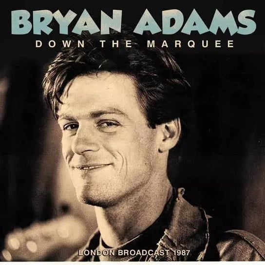 CD Bryan Adams: Down the Marquee (London Broadcast 1987) Standard ...