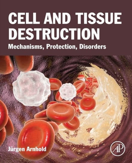 Cell and Tissue Destruction: Mechanisms, Protection, Disorders ...