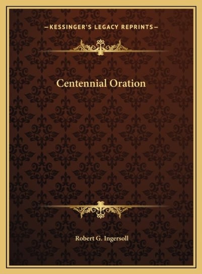 Centennial Oration - Opracowanie zbiorowe | Książka w Empik