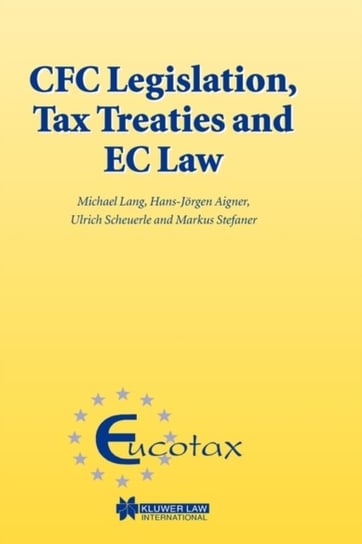 CFC Legislation, Tax Treaties and EC Law - Opracowanie zbiorowe ...
