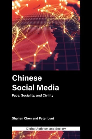 Chinese Social Media. Face, Sociality, and Civility - Peter Lunt ...