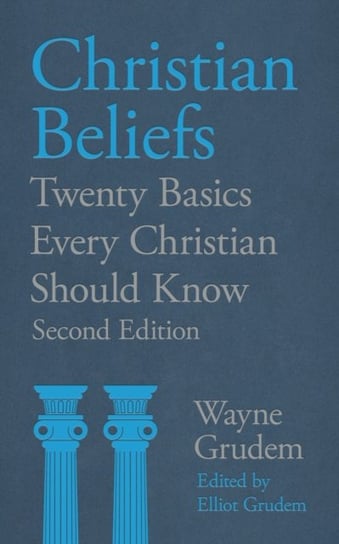 Christian Beliefs: Twenty Basics Every Christian Should Know ...