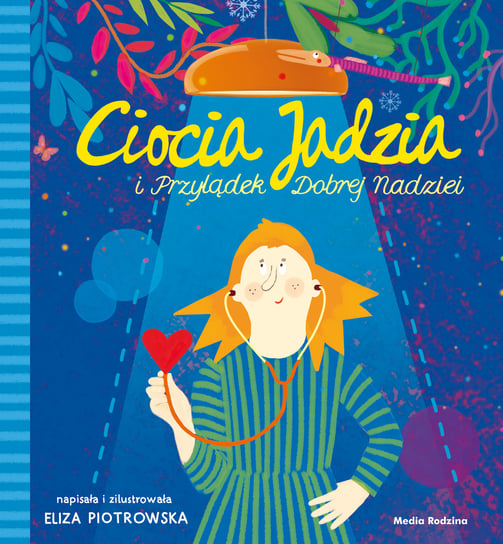 Ciocia Jadzia i Przylądek Dobrej Nadziei - Piotrowska Eliza | Książka w ...