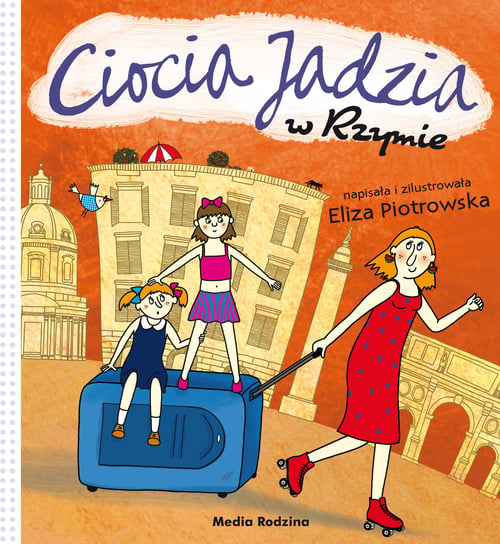Ciocia Jadzia w Rzymie - Piotrowska Eliza | Książka w Empik