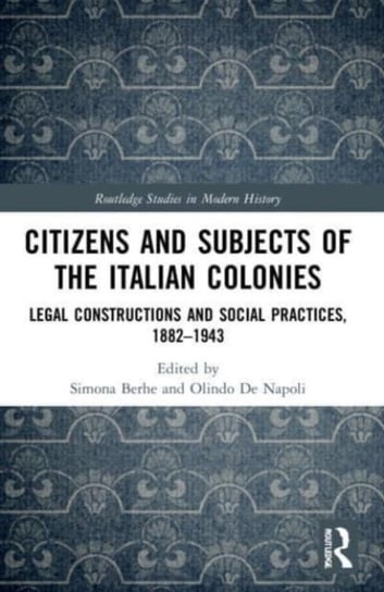 Citizens and Subjects of the Italian Colonies: Legal Constructions and ...