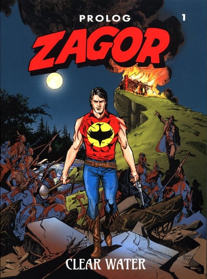 Clear Water. Zagor. Prolog. Tom 1 - Moreno Burattini | Książka w Empik
