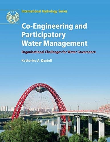 Co-Engineering and Participatory Water Management. Organisational Challenges for Water ...