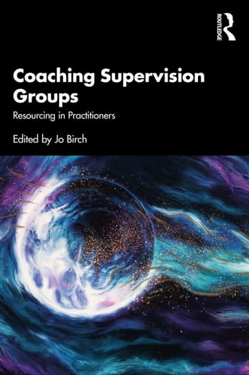Coaching Supervision Groups. Resourcing Practitioners - Opracowanie zbiorowe | Książka w Empik