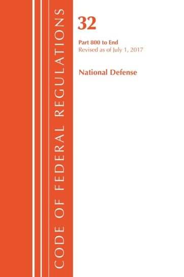 Code of Federal Regulations. Title 32 National Defense 800-End. Revised ...