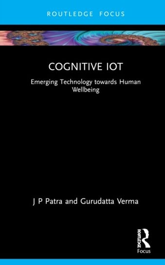 Cognitive IoT: Emerging Technology towards Human Wellbeing - Opracowanie zbiorowe | Książka w Empik