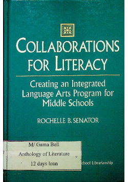 Collaborations for Literacy Creating an Integrated Language Arts ...