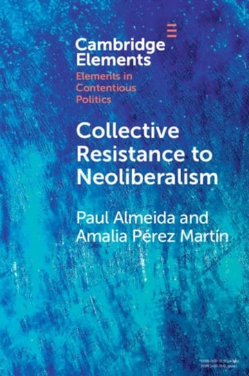 Collective Resistance to Neoliberalism - Paul Almeida | Książka w Empik