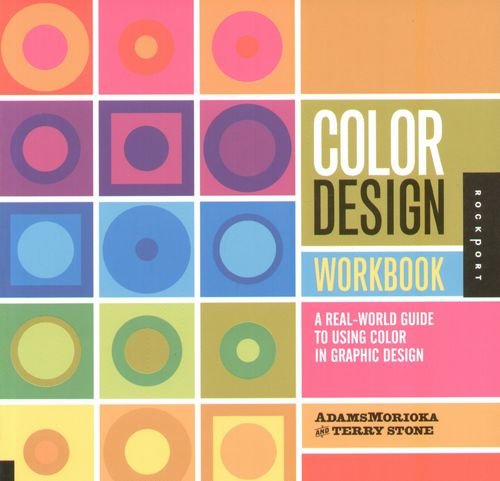 Color Design Workbook: A Real World Guide to Using Color in Graphic ...