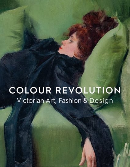 Colour Revolution: Victorian Art, Fashion & Design - Ashmolean Museum ...