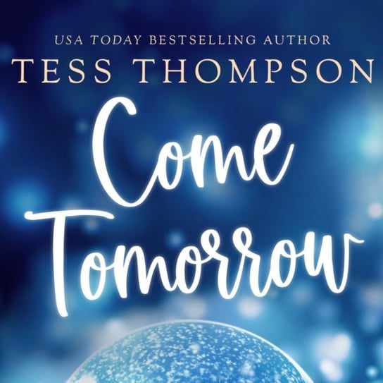 Come Tomorrow - audiobook - Thompson Tess | Audiobook Sklep EMPIK.COM