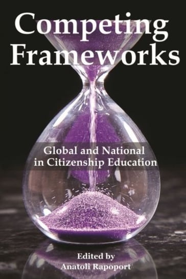 Competing Frameworks. Global and National in Citizenship Education ...