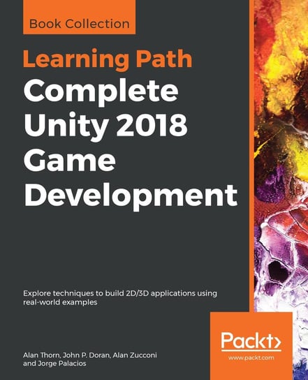 Complete Unity 2018 Game Development - ebook epub - Alan Thorn | Ebook Sklep EMPIK.COM