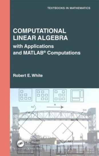 Computational Linear Algebra: with Applications and MATLAB (R ... Computational Linear Algebra: with Applications and MATLAB (R ...