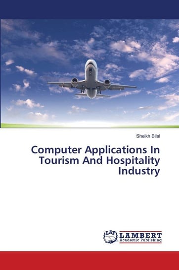 Computer Applications In Tourism And Hospitality Industry - Bilal ...