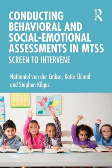 Conducting Behavioral and Social-Emotional Assessments in MTSS: Screen ...