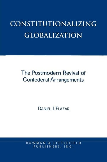Constitutionalizg Globalizatn Pb - Elazar Daniel J. | Książka w Empik
