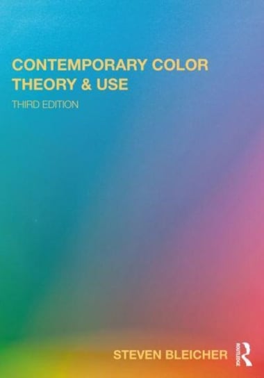 Contemporary Color: Theory and Use - Steven Bleicher | Książka w Empik Contemporary Color: Theory and Use - Steven Bleicher | Książka w Empik
