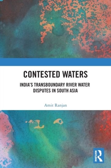 Contested Waters: India's Transboundary River Water Disputes in South ...