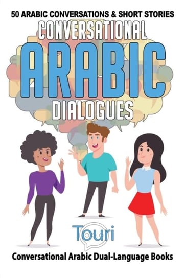 Conversational Arabic Dialogues: 50 Arabic Conversations and Short ...